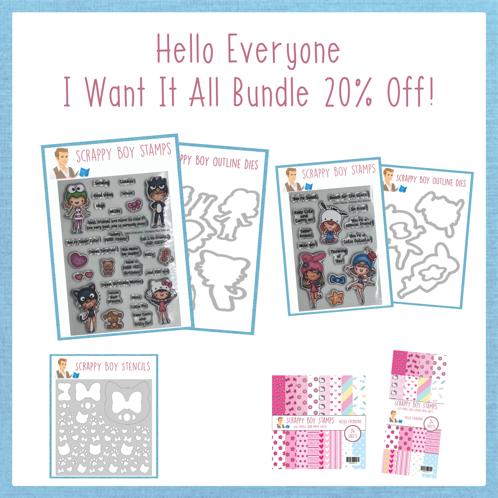 I Want It All Bundle - Hello Everyone Release - Scrappy Boy Stamps